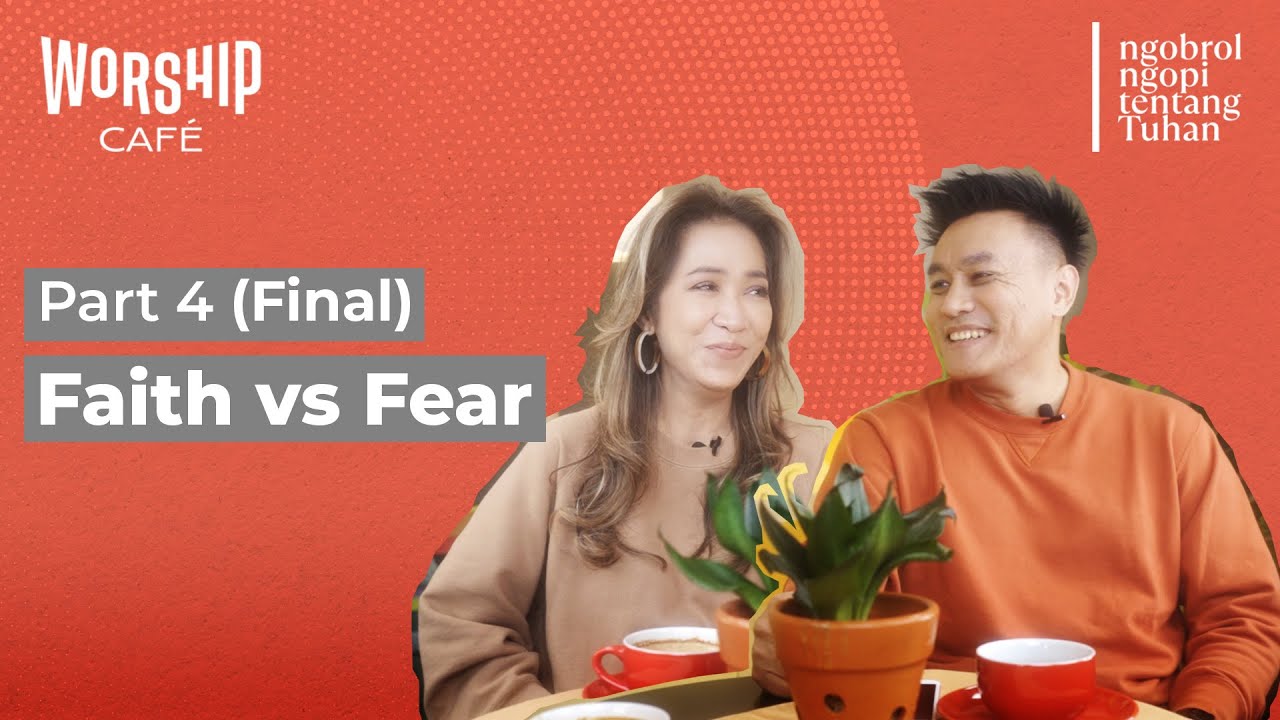 Faith vs Fear - Part 4 (Final) | Worship Cafe - YouTube