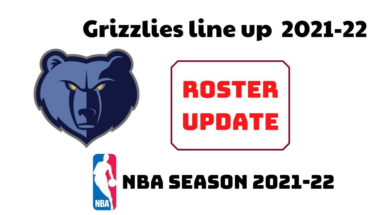 MEMPHIS GRIZZLIES TEAM LINE UP | GRIZZLIES TEAM ROSTER UPDATE 2021-22 ...