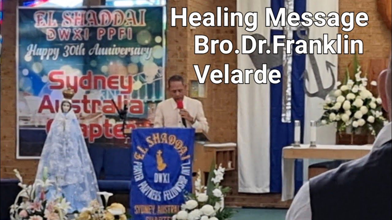 30th El Shaddai Anniversary Sydney Australia Chapter | Bro.Dr. Franklin ...