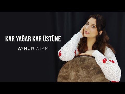 Kar yağar kar üstüne Aynur Atam Sofyan(4/4lük)türkü #türkçemüzik #halkmüziği #bendir