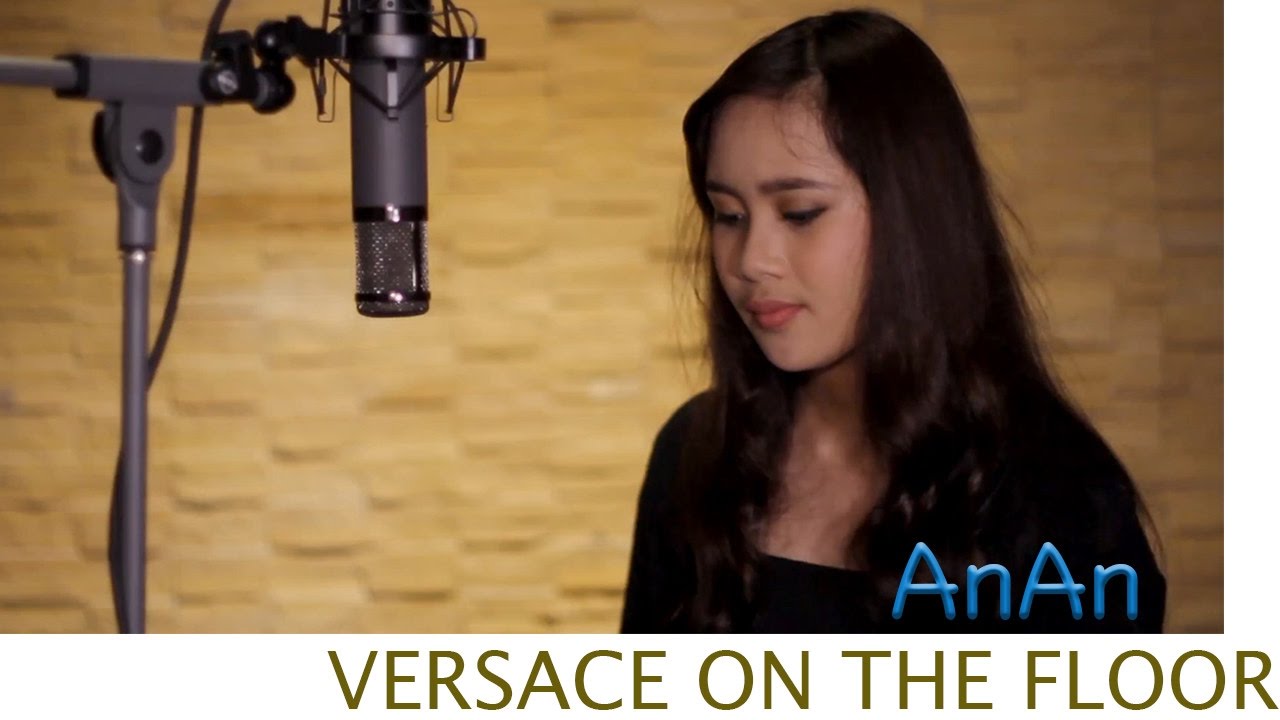 Versace on The Floor - Bruno Mars Cover By【AnAn อันอัน】 - YouTube