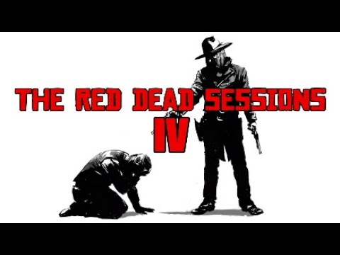 The Red Dead Sessions IV - YouTube
