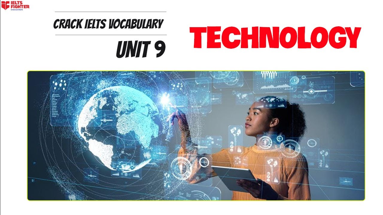 Crack IELTS Vocabulary - Unit 9 - Technology| IELTS FIGHTER - YouTube