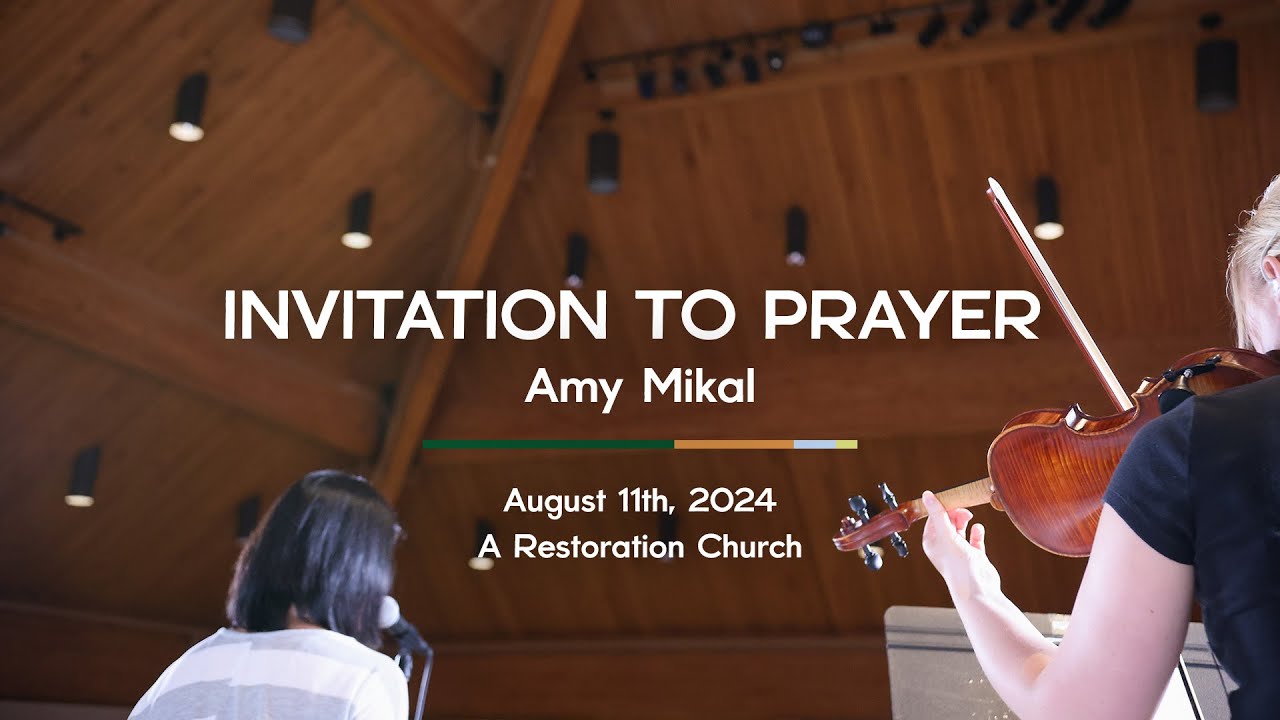 August 11th, 2024 | Invitation to Prayer - Amy Mikal - YouTube