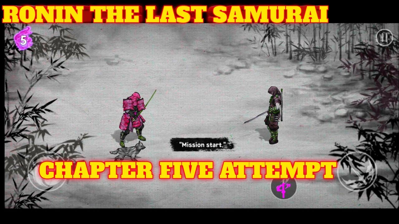 *CHAPTER FIVE* Pt #1 || Ronin the last samurai || Attempted gameplay ...