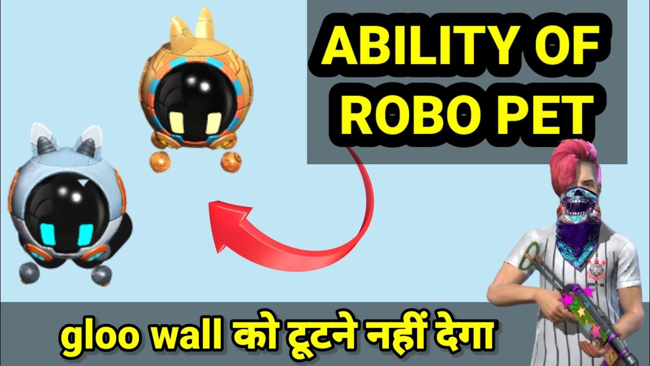 ABILITIES OF ROBO PET IN FREE FIRE||robo pet ability in free fire ...