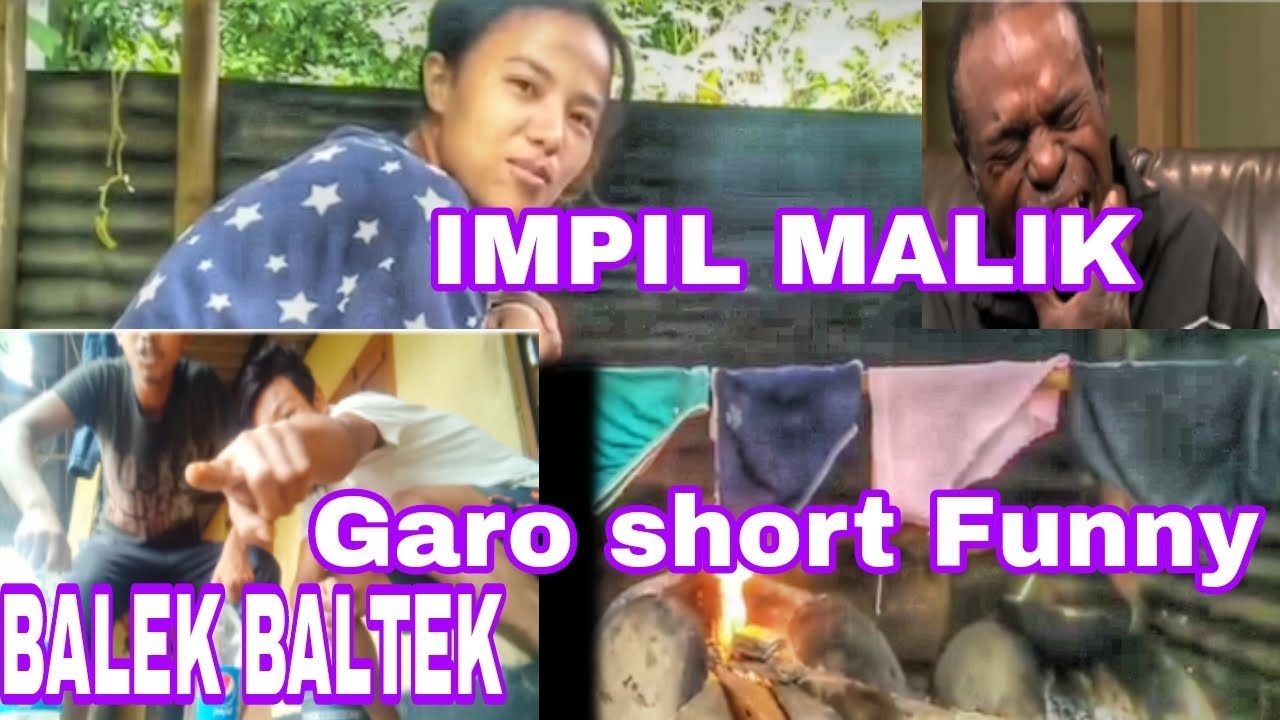 Garo short Funny Video (IMPIL MALIK) BALEK BALTEK " - YouTube