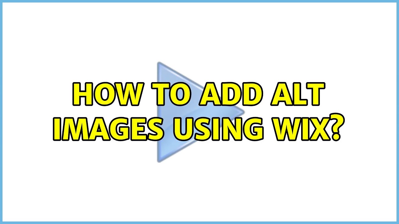 How to add Alt images using Wix? (3 Solutions!!) - YouTube
