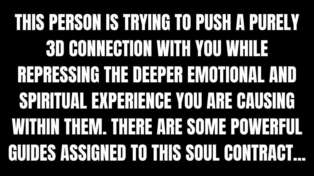 Your soul contract is pushing them to tap into their spiritual side ...