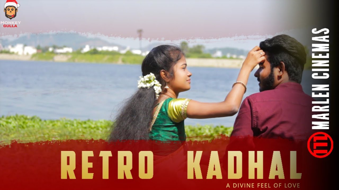 Retro Kadhal - A Devine Feel Of Love by Monkey Gulla Team | Marlen ...