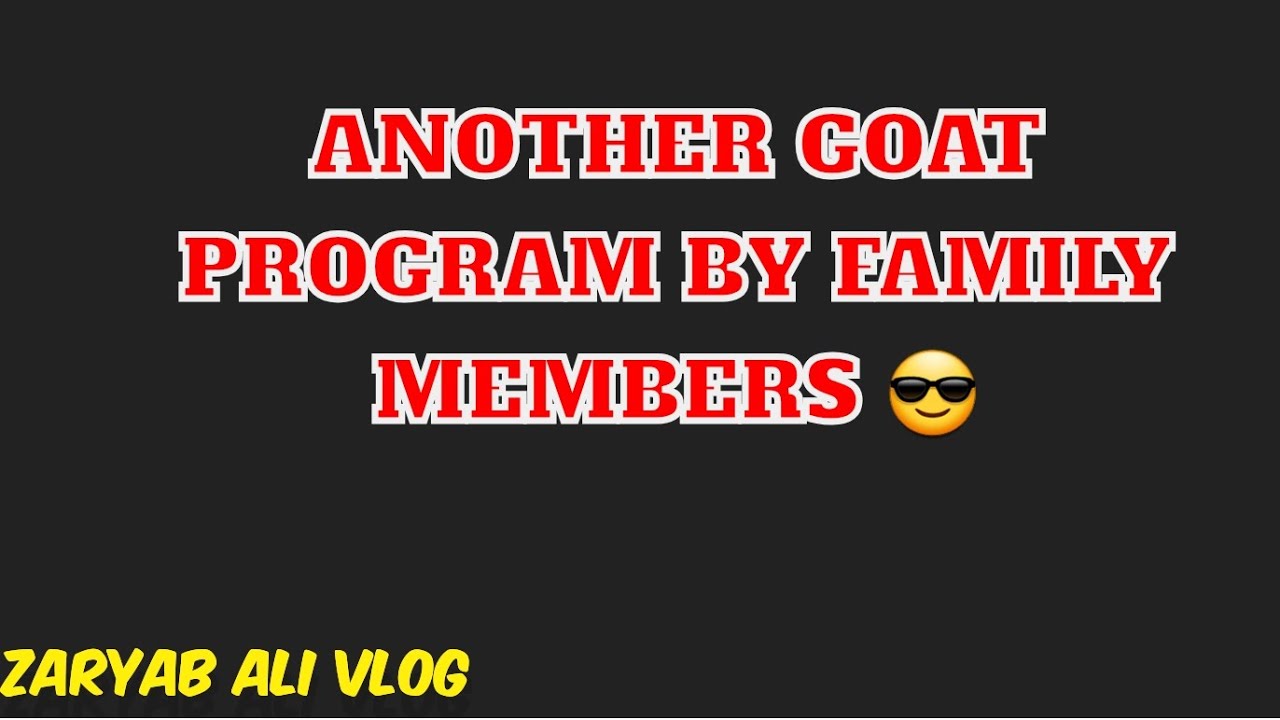 goat 🐐 program by Family members 😎😁 //food vlogging// zaryab Ali vlog ...