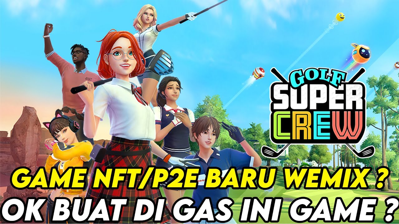 GAME NFT/P2E BARU DARI WEMIX ? WORTH IT BUAT DI COBA INI GAME ? - GOLF ...