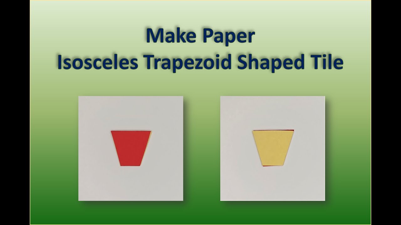 How to Make Isosceles Trapezoid Shaped Tile | Origami Bricks and Tiles ...