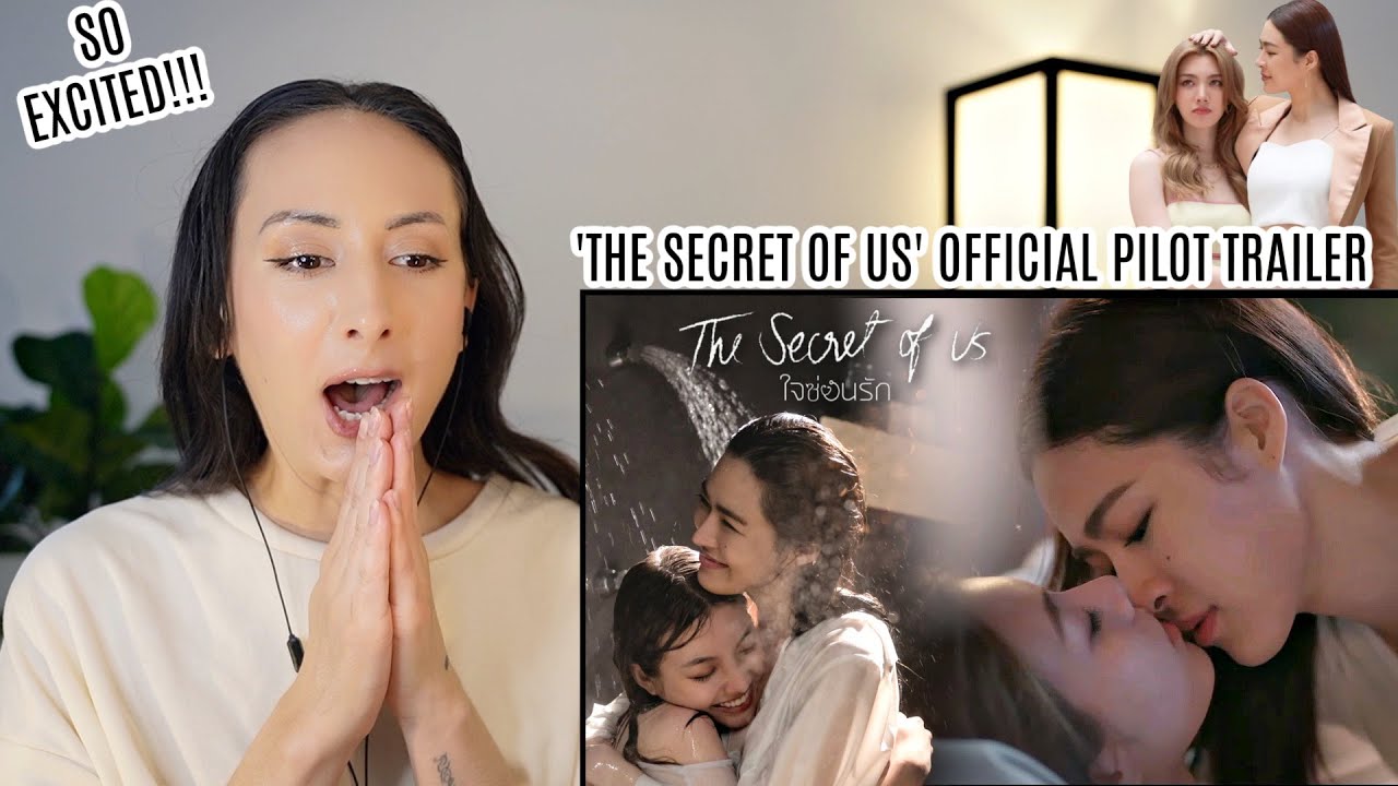 Official Pilot ใจซ่อนรัก | The Secret of us Series REACTION | New Thai ...