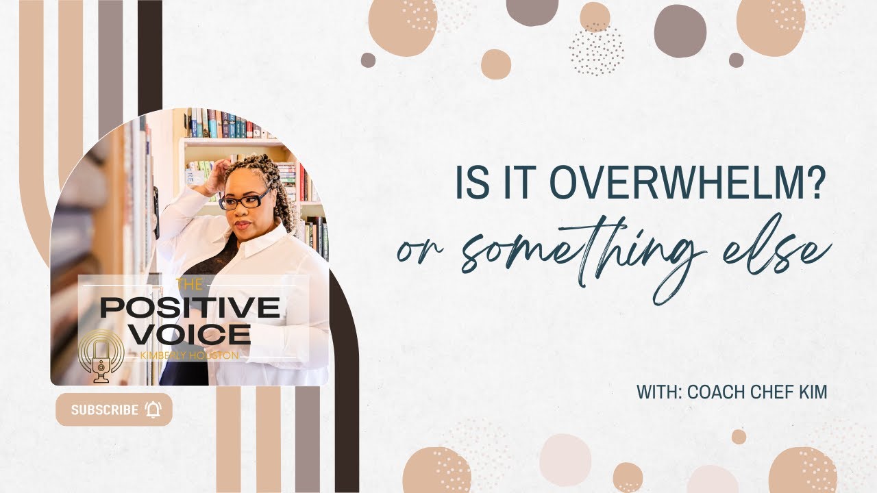 The Positive Voice Podcast: E5 Is it Overwhelm or something else? - YouTube