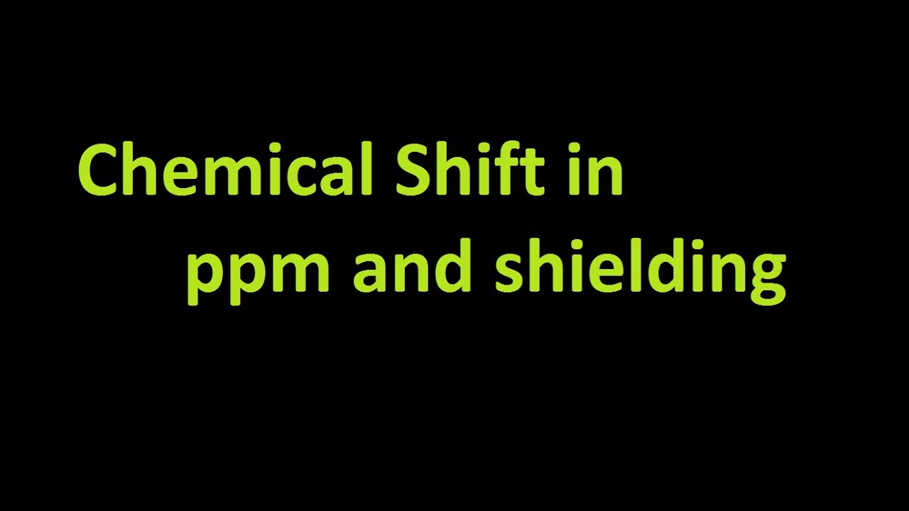 Chemical Shift in NMR - Shielding and Deshielding - YouTube