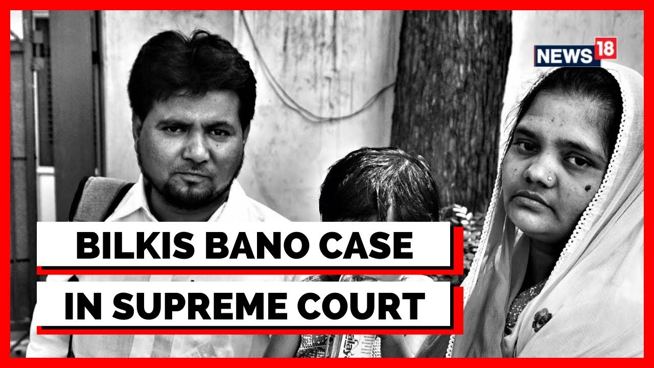 Bilkis Bano Case | Supreme Court Asks Gujarat Govt and Convicts To File ...