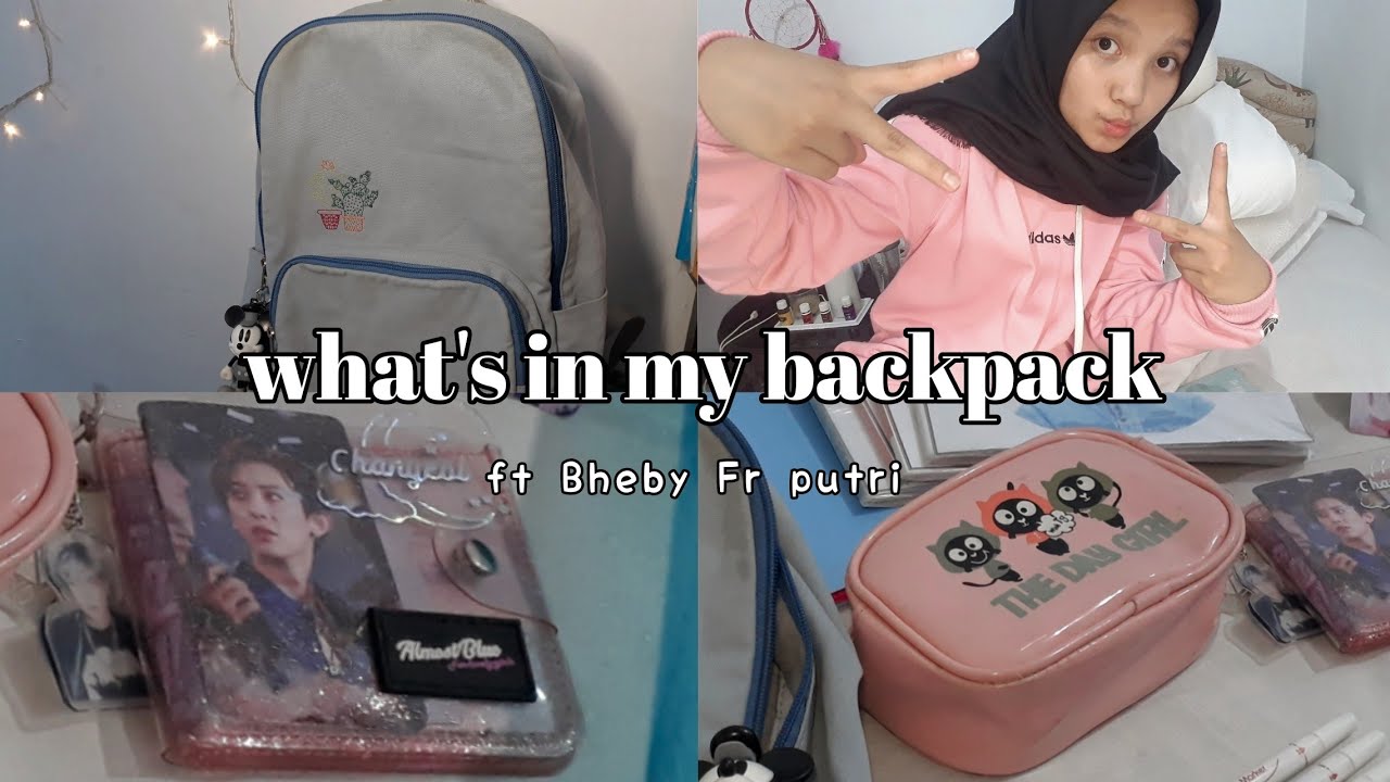 -what's in my backpack 🎒📚💫 || ft. Bheby Fr putri - YouTube