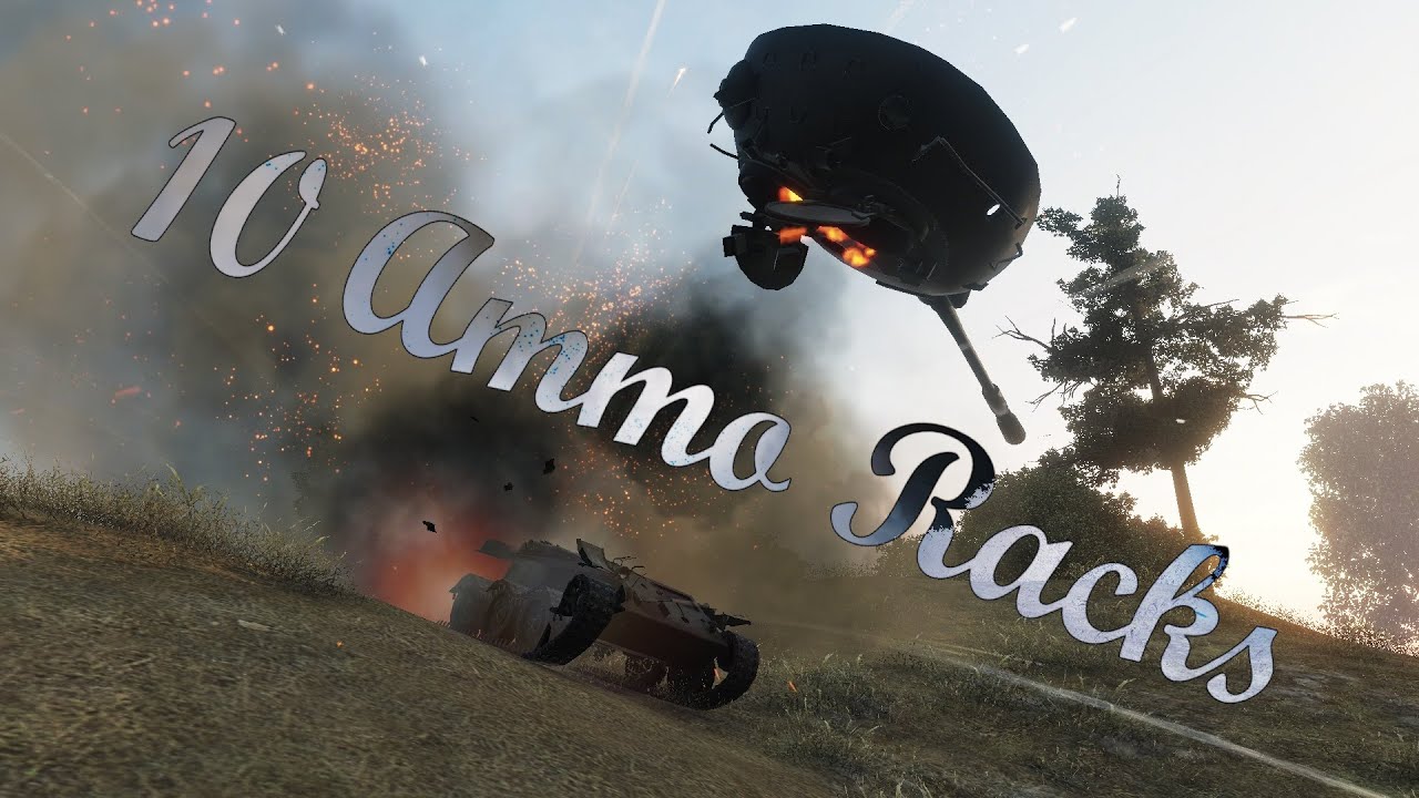 10 Ammo Rack Compilation #1 - World of Tanks - YouTube