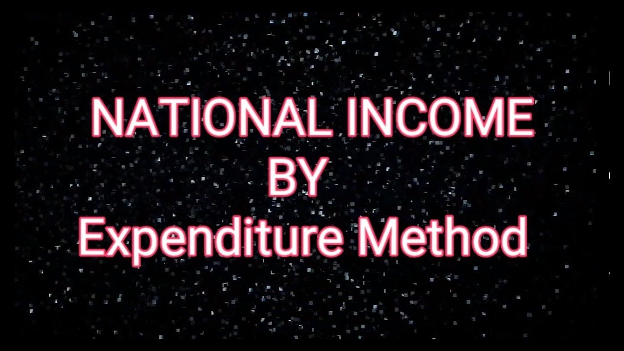 National Income By Expenditure Method Basic Part 1 YouTube national-income-by-expenditure-method-basic-part-1-youtube
