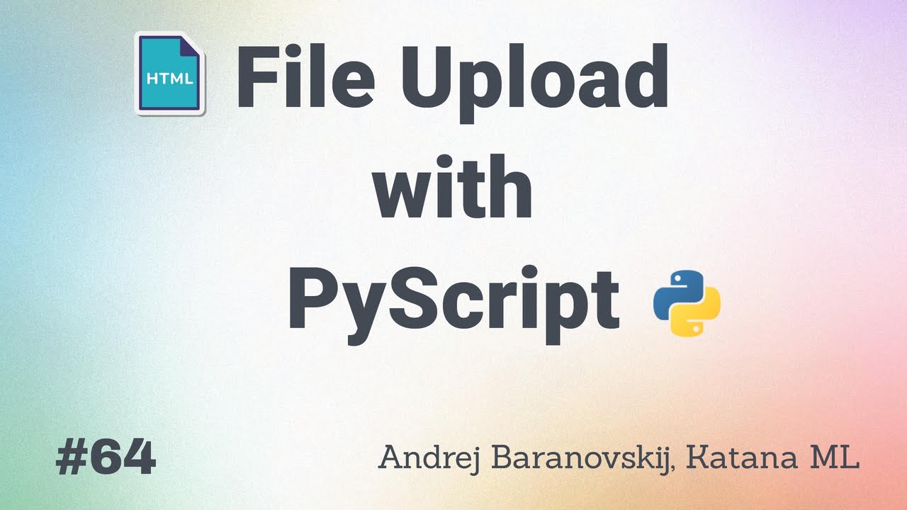 File Upload With Pyscript Youtube