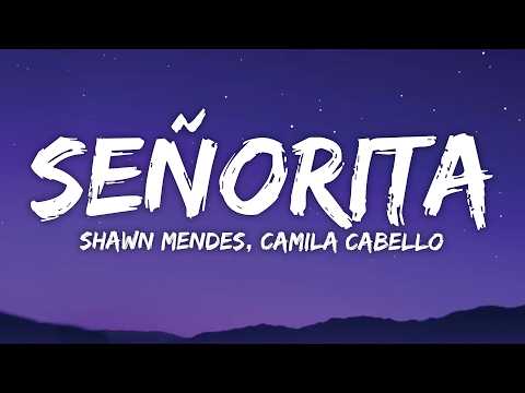 Shawn Mendes, Camila Cabello - Señorita (Lyrics/Letra)