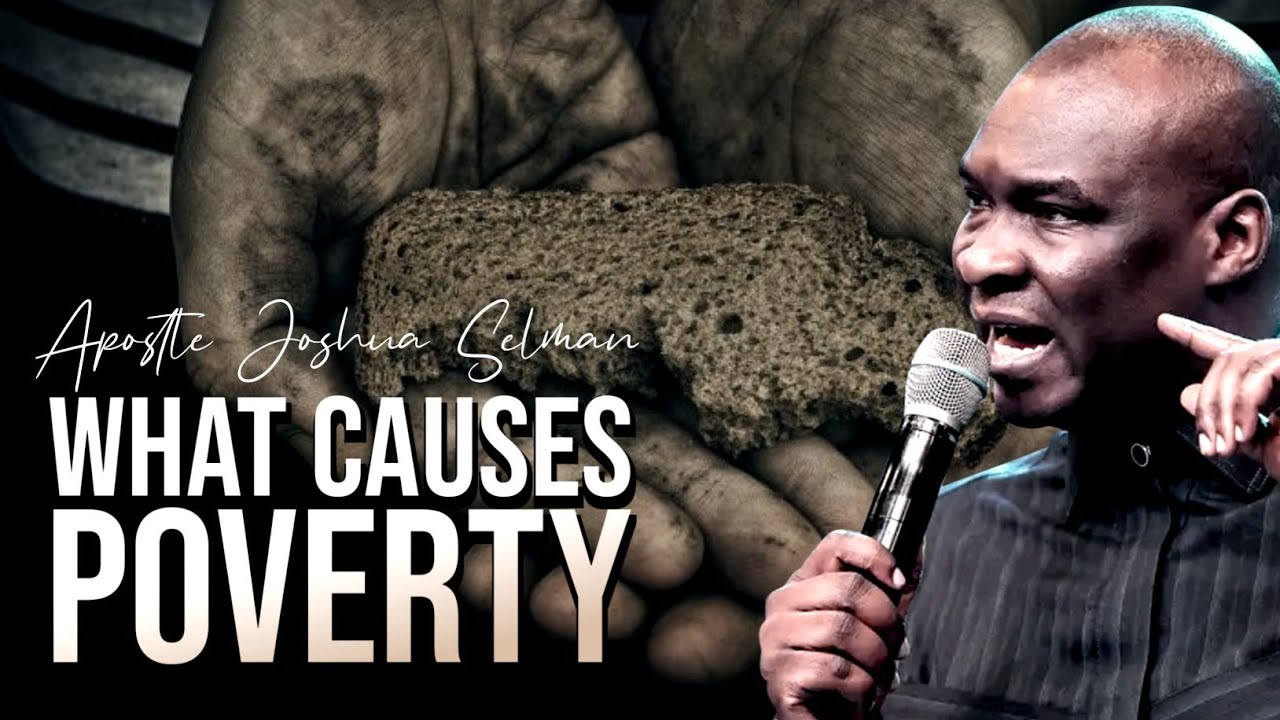 Stop Blaming the Devil! These Are the Real Causes of Poverty – Apostle ...