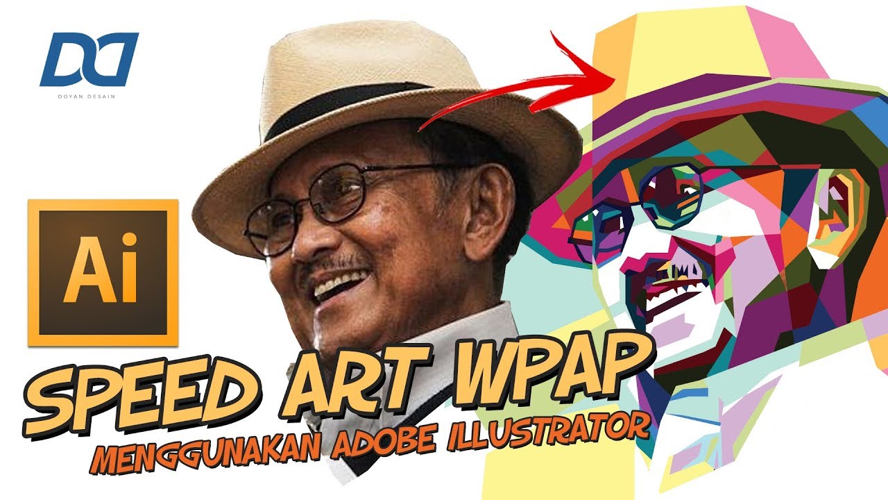 [Mudah] Tutorial Cara Membuat Speed Art WPAP Vector dengan ADOBE ILLUSTRATOR - Habibie - YouTube