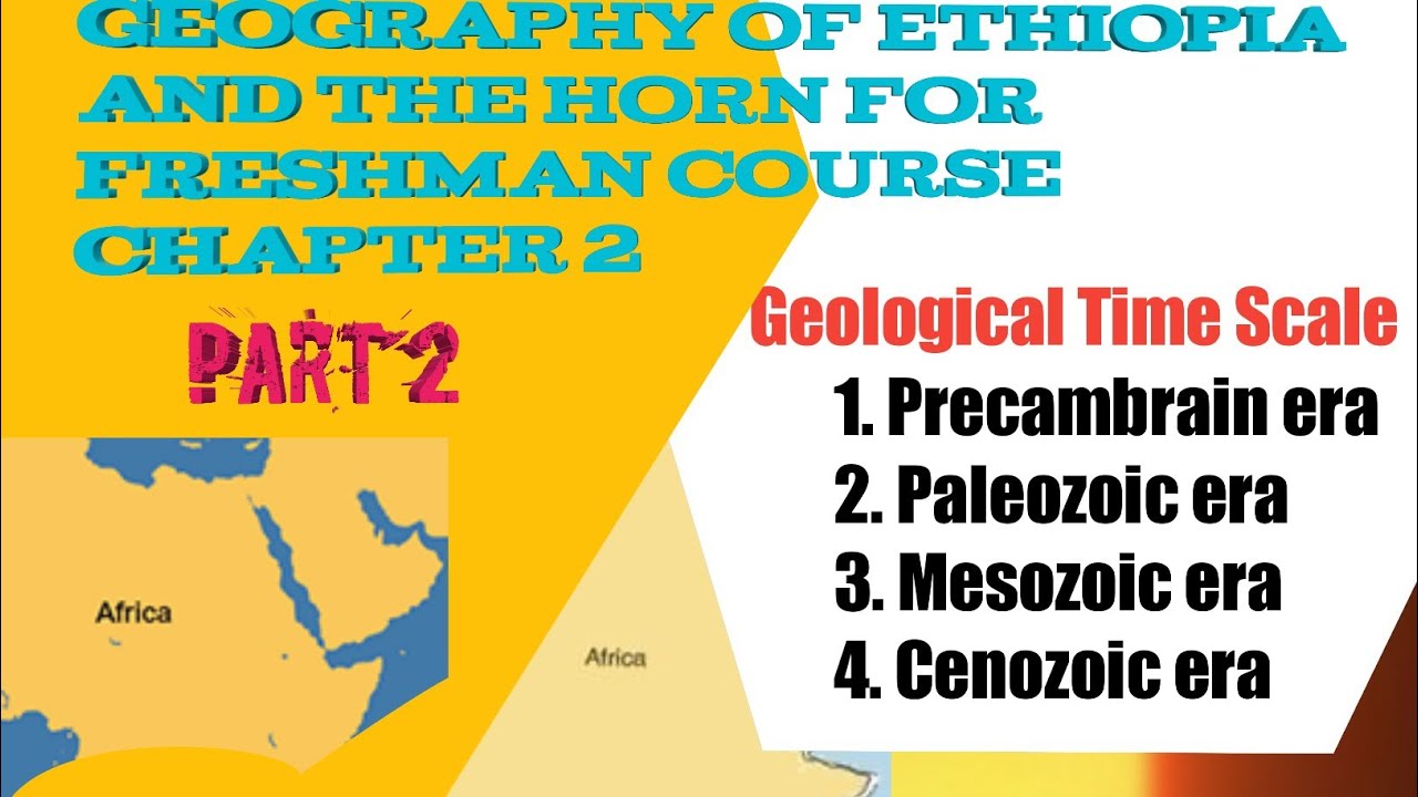 Geography of Ethiopia and the Horn freshman Course #CHAPTER 2 #PART 2 # ...