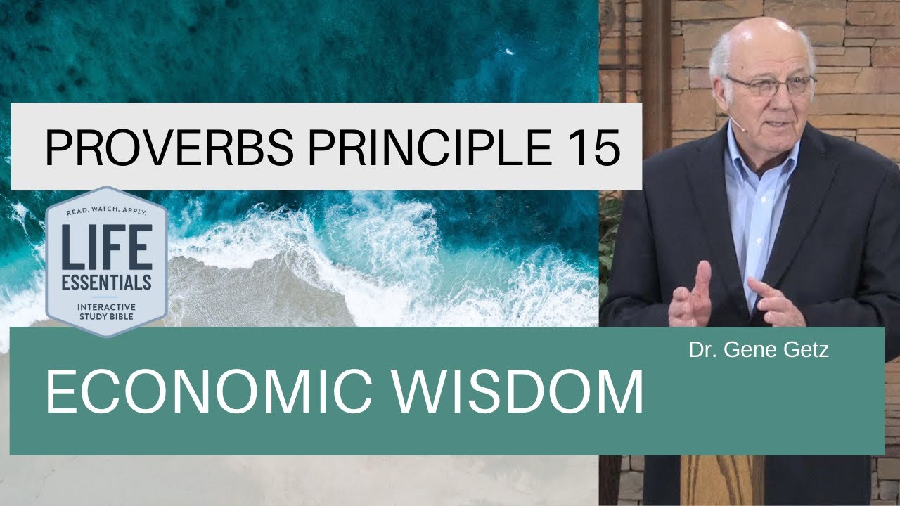 Proverbs Principle 15: Economic Wisdom - YouTube