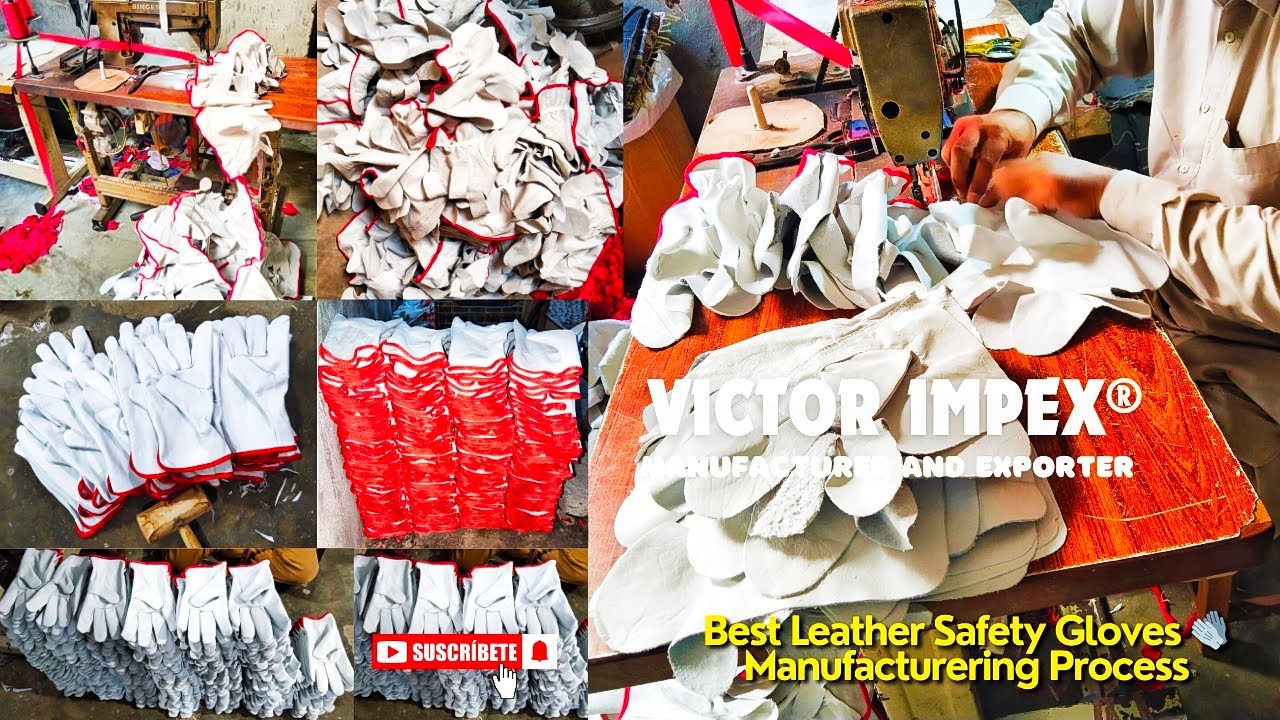 Best Leather Safety Gloves Manufacturing Process in VICTOR IMPEX® Factory | Sialkot Pakistan | # ...