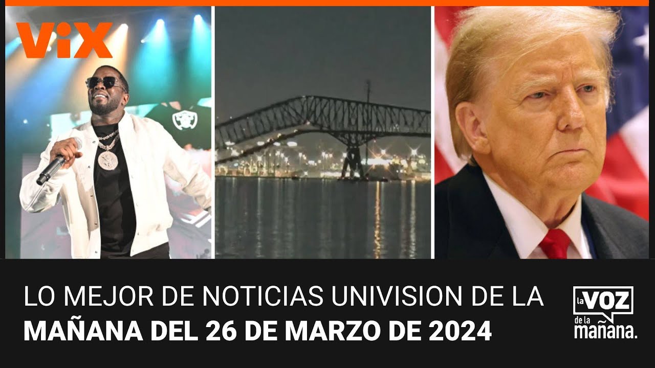 Lo mejor de Noticias Univision de la mañana | martes 26 de marzo de ...
