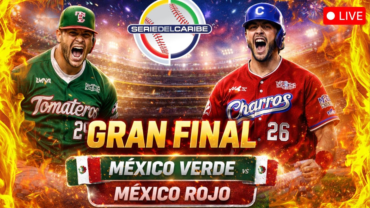 Gran Final Serie del Caribe 2026 EN VIVO | México Verde vs México Rojo ...