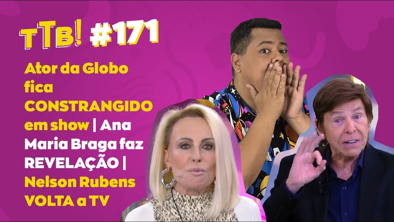 FFD#171 Ator da Globo CONSTRANGIDO em show | REVELAÇÃO de Ana Maria ...
