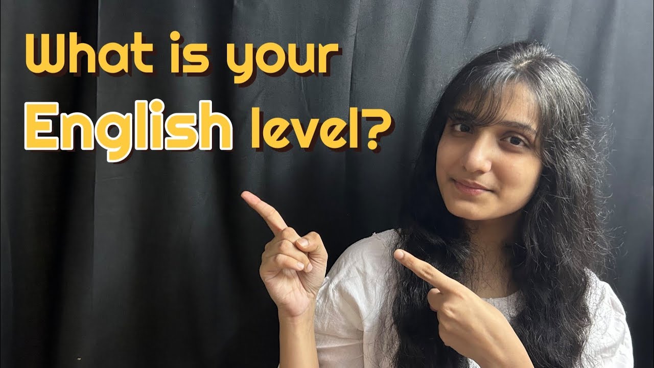 Do you know your English level? Learn English With your English ...