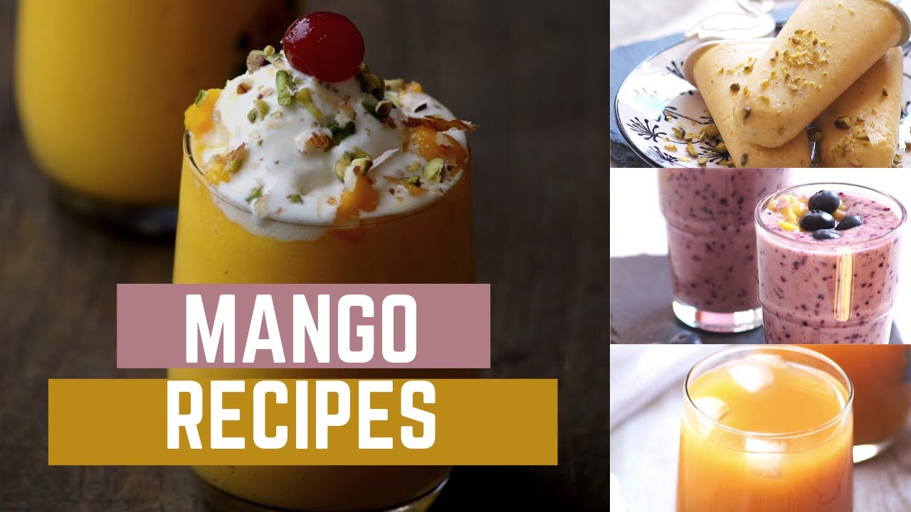 4 Easy Mango Recipes - Super simple and delicious recipes with mangoes ...