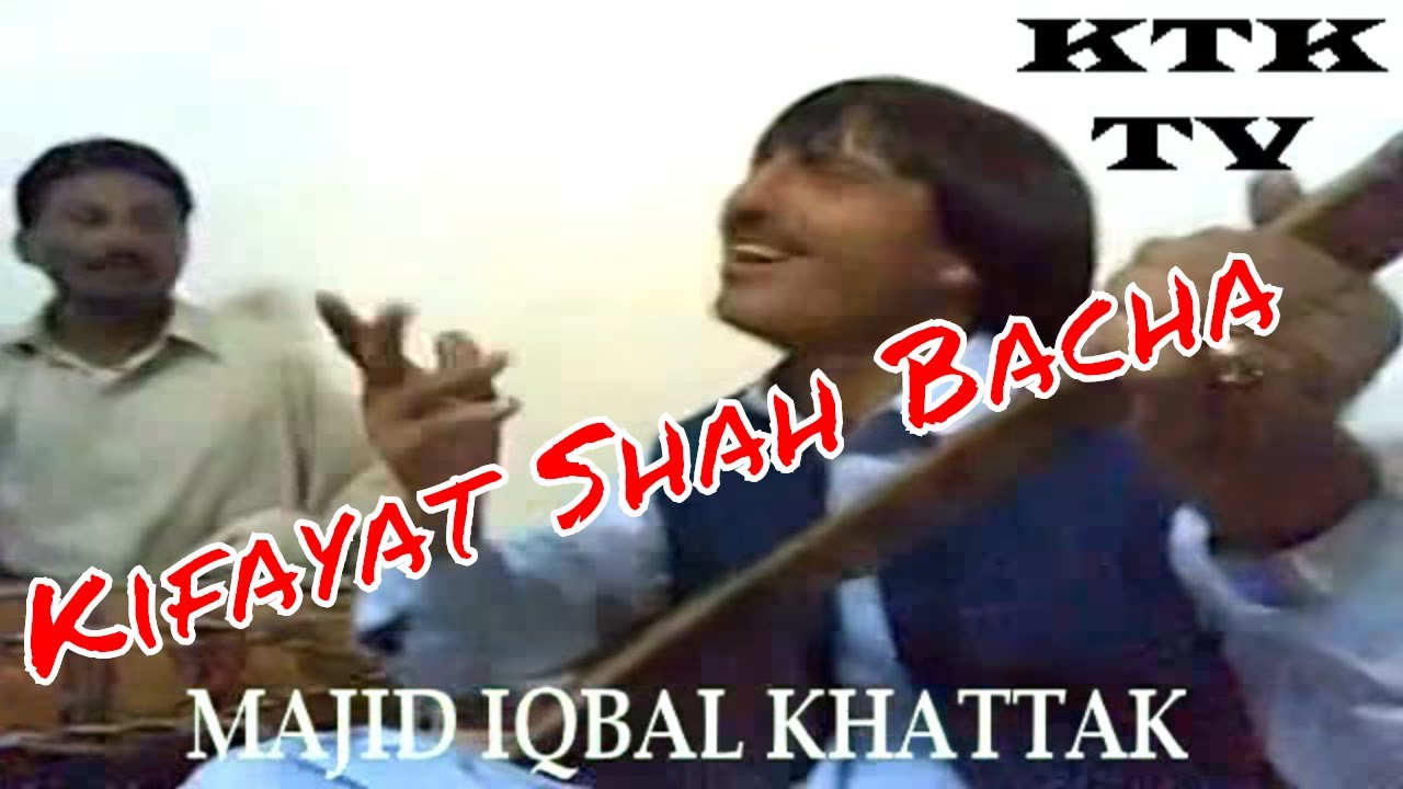 Kifayat Shah Bacha New Song Avt Khyber - YouTube