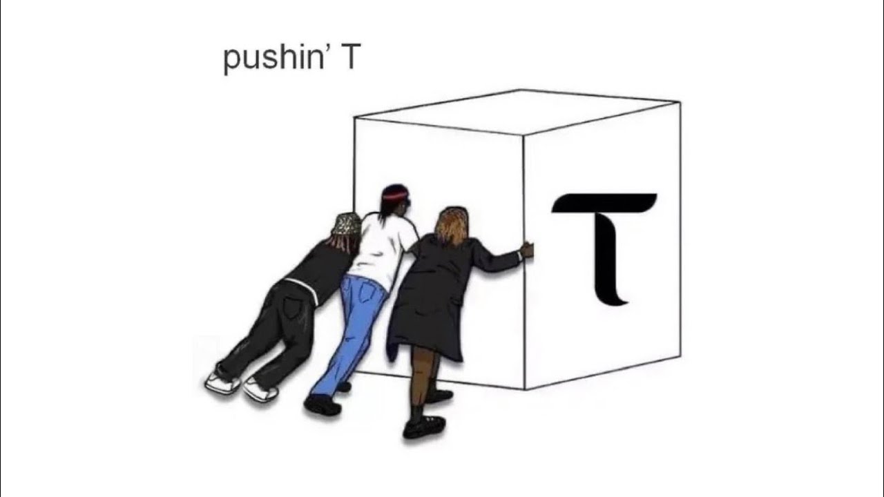 Pushin' T - YouTube
