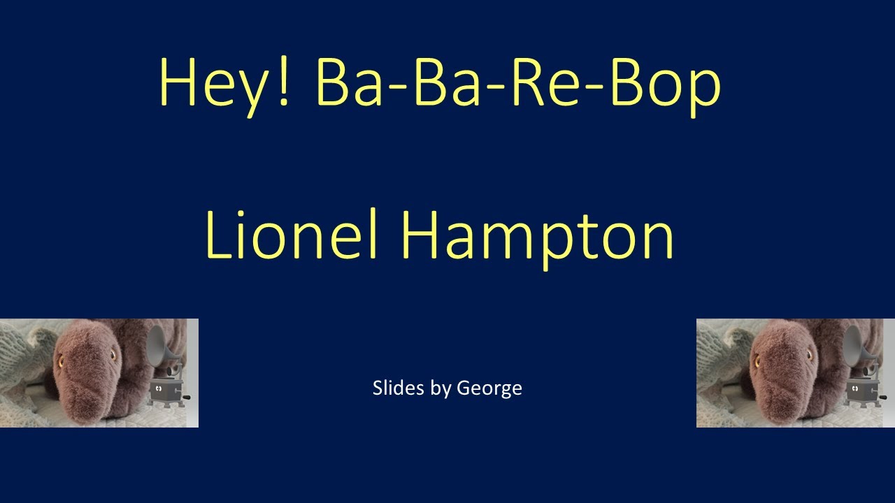 Lionel Hampton Hey! Ba-Ba-Re-Bop karaoke - YouTube
