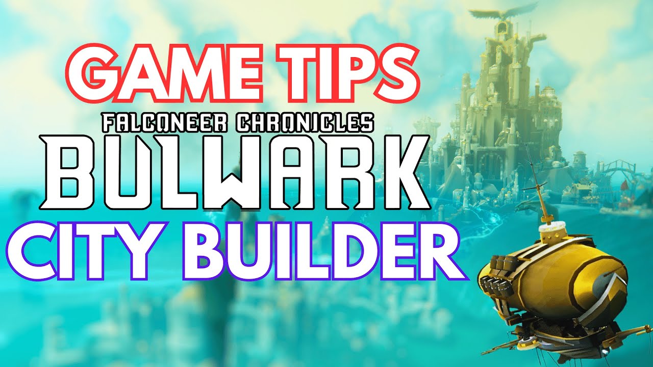 BULWARK FALCONEER CHRONICLES GAME TIPS - YouTube