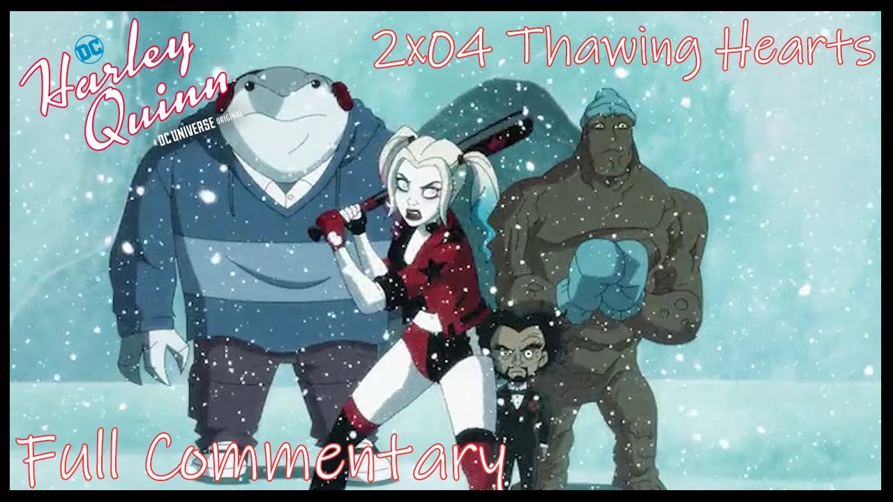 Harley Quinn Thawing Hearts 2x04 Full Commentary Youtube