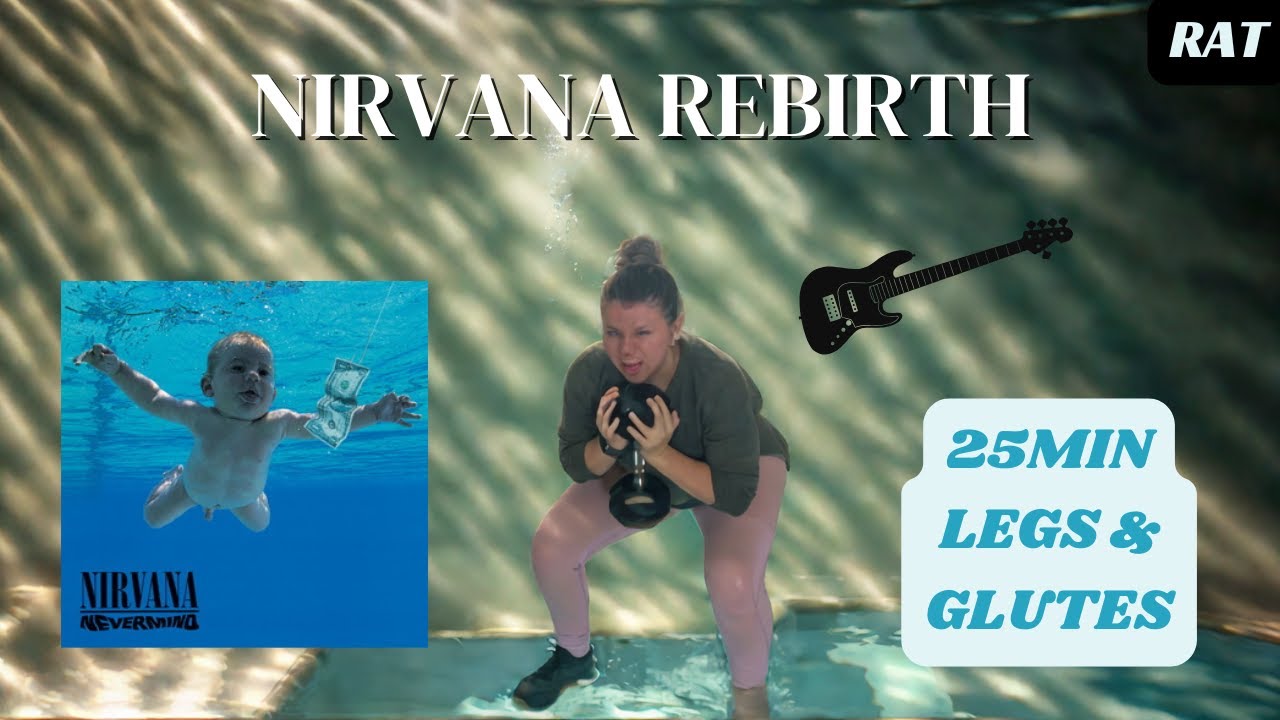 NEVERMIND 25MIN Legs & Glutes Strength Sets 🌊🤑 ️‍🔥 Nirvana REBIRTH Day ...