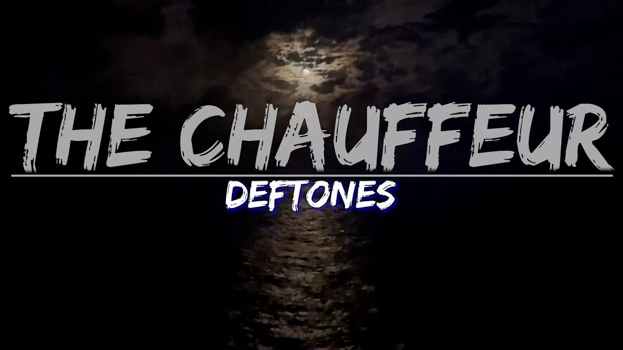 Deftones - The Chauffeur (Lyrics) - Audio at 192khz - YouTube
