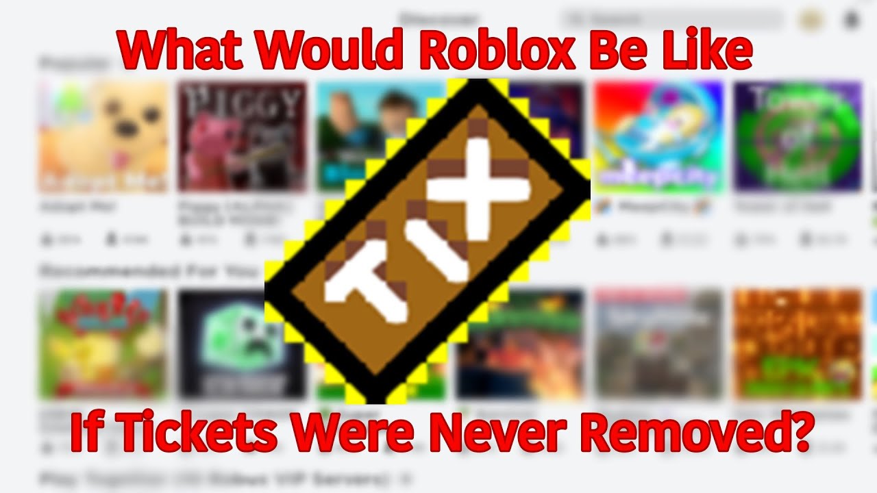 What Would 2020 Roblox Be Like If Tickets Were Never Removed? - YouTube