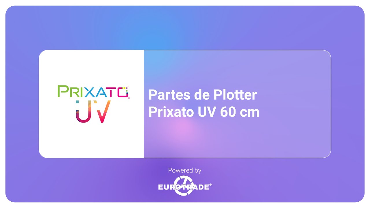 Tutorial | Partes del Plotter Prixato UV 60cm - YouTube