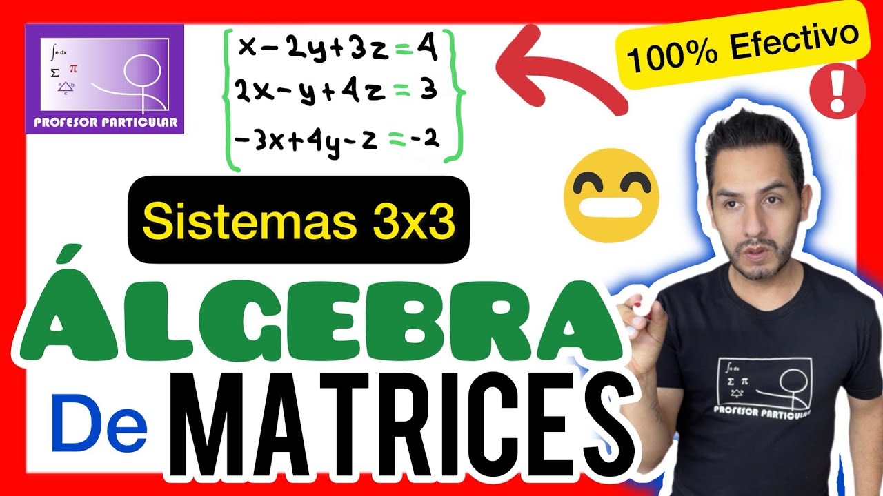SISTEMAS de ECUACIONES 3x3 por álgebra de matrices [𝟏𝟎𝟎% 𝐄𝐟𝐞𝐜𝐭𝐢𝐯𝐨 😎 🫵 💯 ...