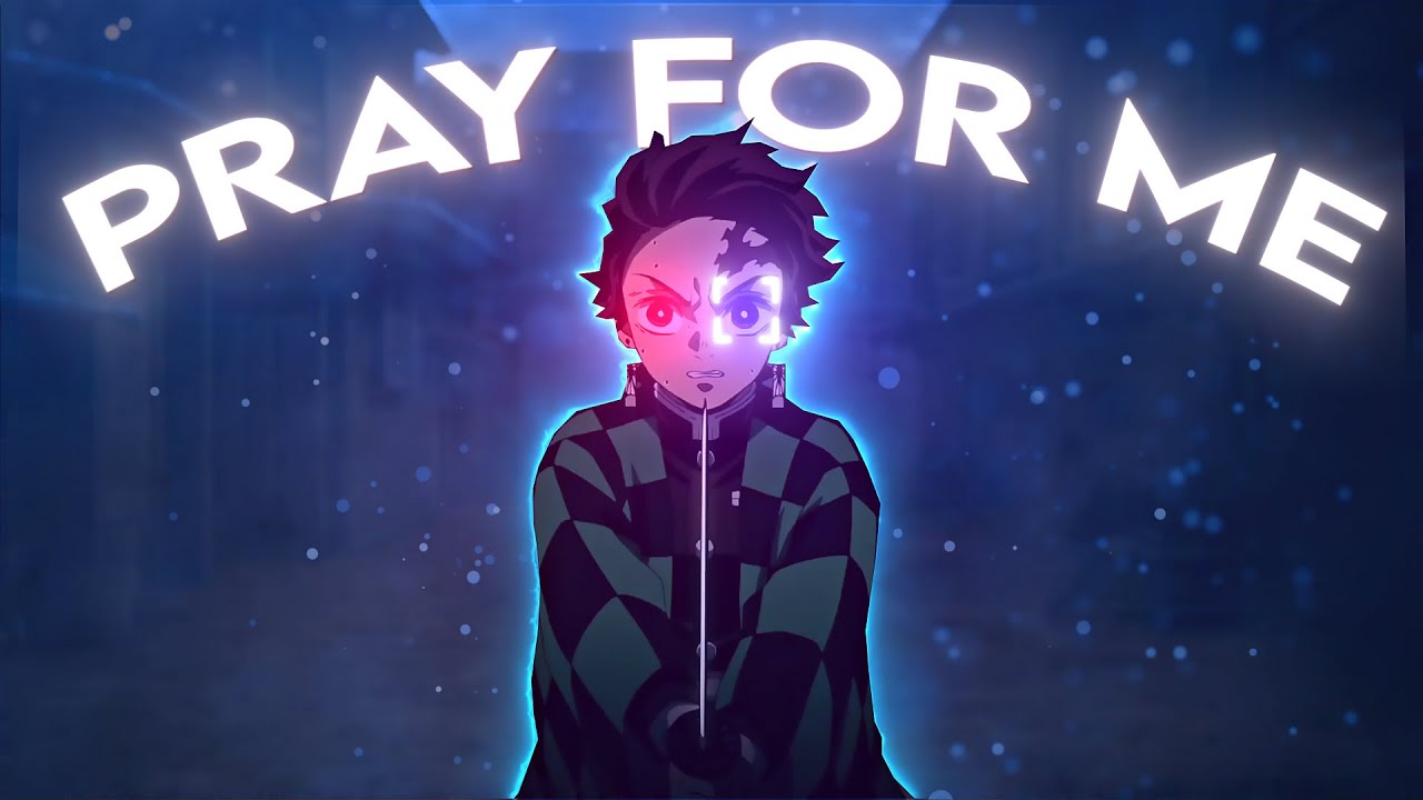 Demon Slayer - Pray For Me [AMV/EDIT] - YouTube