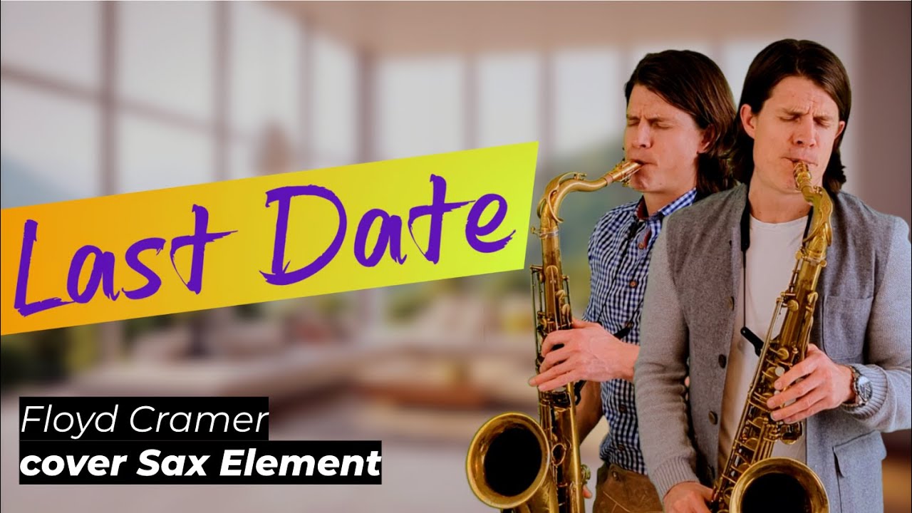 Floyd Cramer - Last Date (saxophone cover Sax Element) - YouTube