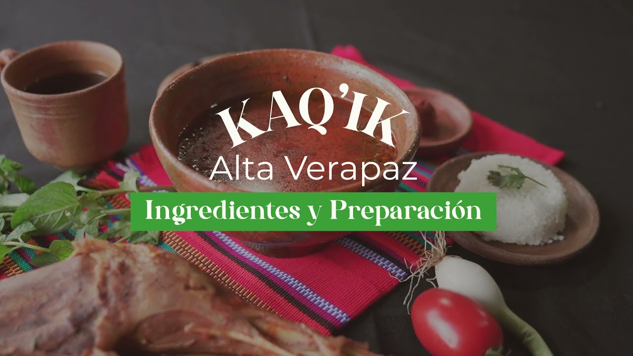KAQ' IK | RECETA Y PREPARACIÓN - YouTube