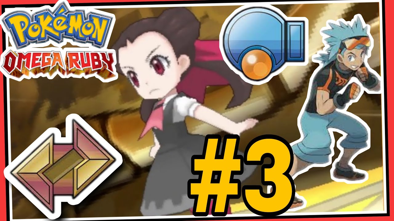 Let's Play POKEMON OMEGA RUBY PART 3 l [ Badges ] #PokemonOmegaRuby # ...